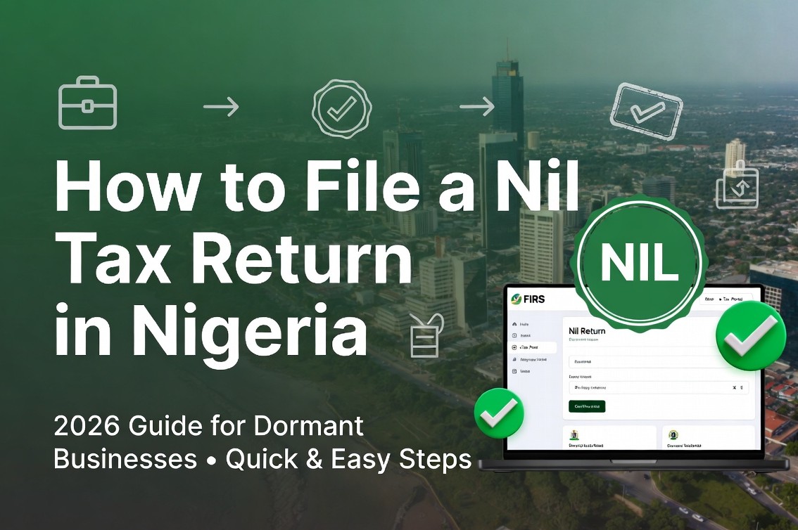 How to File a Nil Tax Return in Nigeria (2026 Guide for Dormant ...