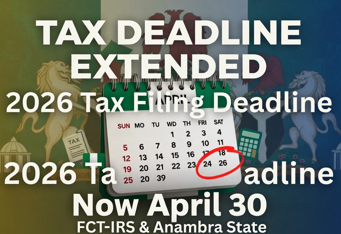 Tax Deadline Extensions 2026: FCT-IRS and Anambra Move Filing Date to ...